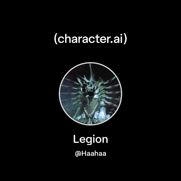Chat with Legion | character.ai | Personalized AI for every moment of ...