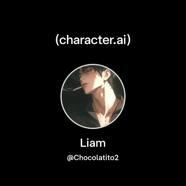 Chat with Liam | character.ai | AI Chat, Reimagined–Your Words. Your World.