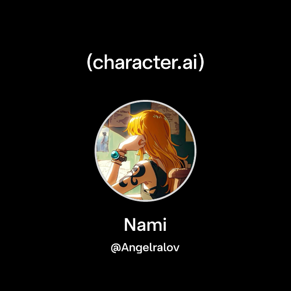 Chat with Nami | character.ai | AI Chat, Reimagined–Your Words. Your World.