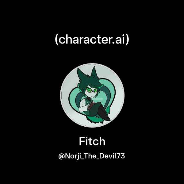 Chat with Fitch | character.ai | Personalized AI for every moment of ...