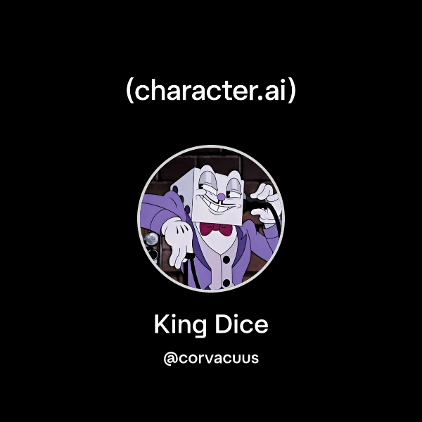 Chat with King Dice | character.ai | Personalized AI for every moment ...