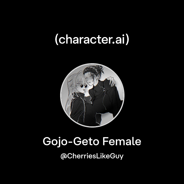 Chat with Gojo-Geto Female | character.ai | AI Chat, Reimagined–Your ...