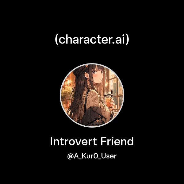 Chat with Introvert Friend | character.ai | Personalized AI for every ...