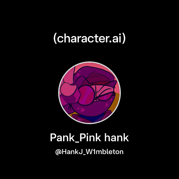 Chat with Pank_Pink hank | character.ai | Personalized AI for every ...