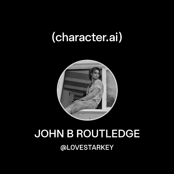 Chat with JOHN B ROUTLEDGE | character.ai | AI Chat, Reimagined–Your ...
