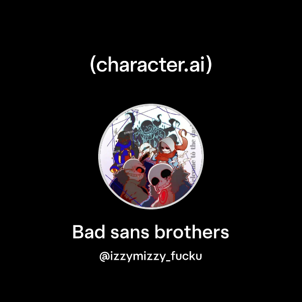 Chat with Bad sans brothers | character.ai | AI Chat, Reimagined–Your ...