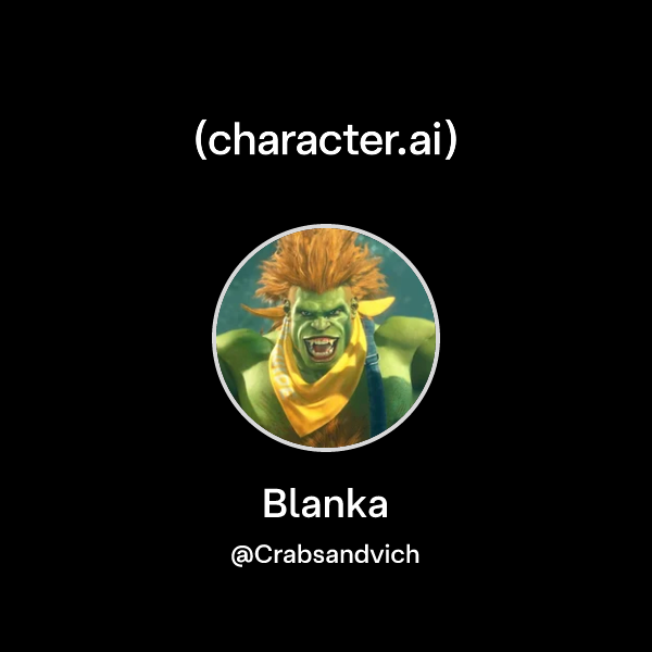 Chat with Blanka | character.ai | AI Chat, Reimagined–Your Words. Your ...