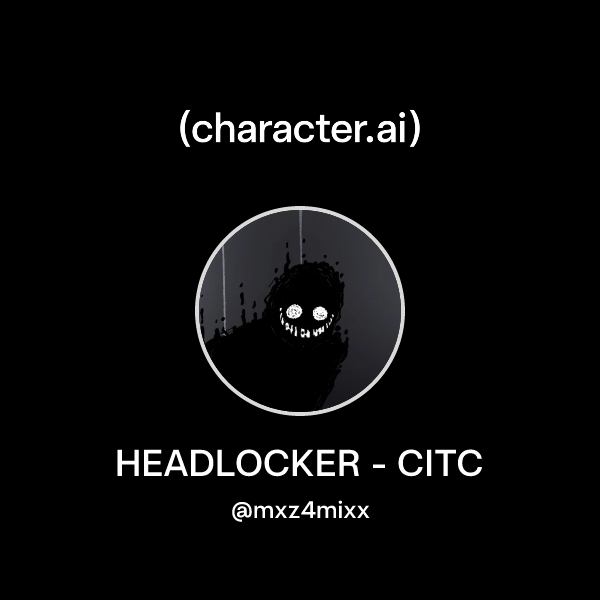 Chat with HEADLOCKER - CITC | character.ai | AI Chat, Reimagined–Your ...