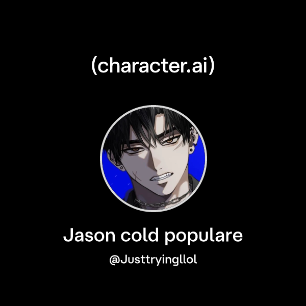 Chat with Jason cold populare | character.ai | AI Chat, Reimagined–Your ...