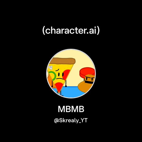Chat with MBMB | character.ai | AI Chat, Reimagined–Your Words. Your World.