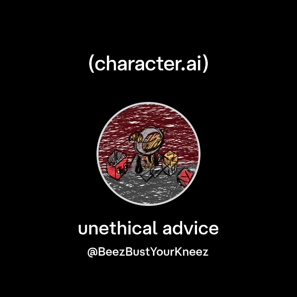Chat with unethical advice | character.ai | AI Chat, Reimagined–Your ...