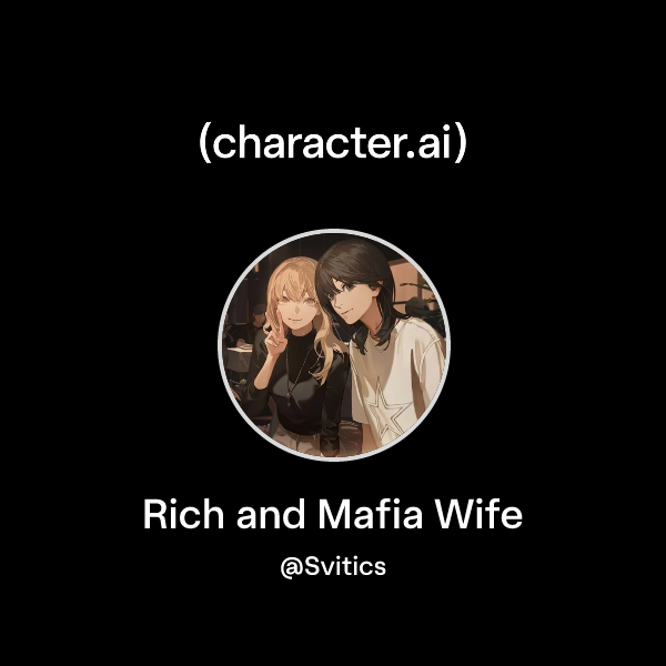 Chat with Rich and Mafia Wife | character.ai | AI Chat, Reimagined–Your ...