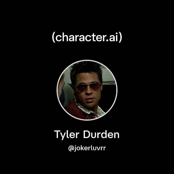 Chat with Tyler Durden | character.ai | AI Chat, Reimagined–Your Words ...