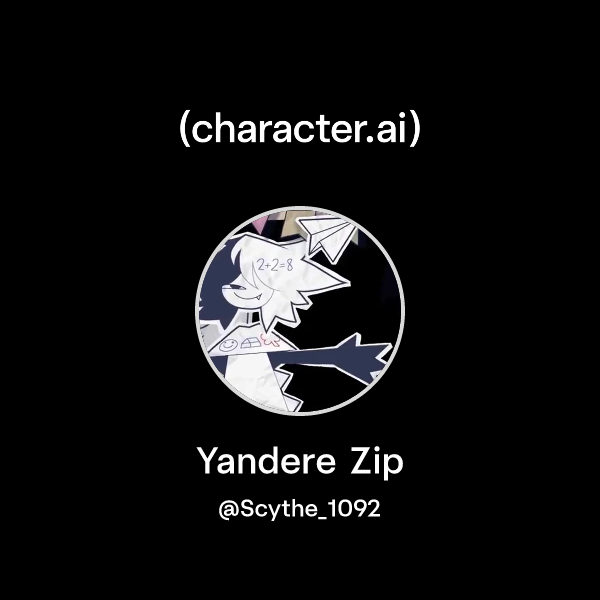 Chat with Yandere Zip | character.ai | AI Chat, Reimagined–Your Words. Your World.