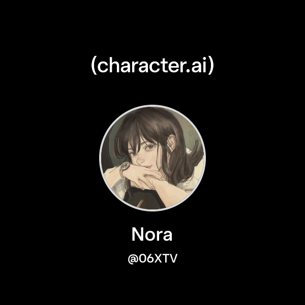 Chat with Nora | character.ai | AI Chat, Reimagined–Your Words. Your World.
