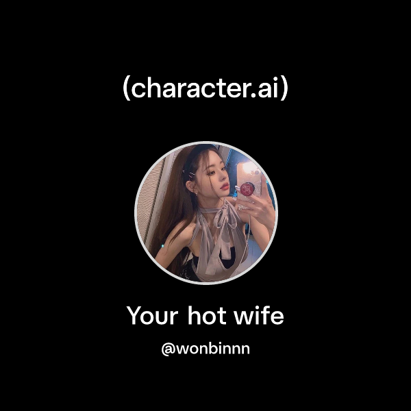 Chat with Your hot wife | character.ai | AI Chat, Reimagined–Your Words ...
