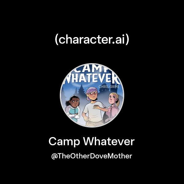 Chat with Camp Whatever | character.ai | Personalized AI for every ...