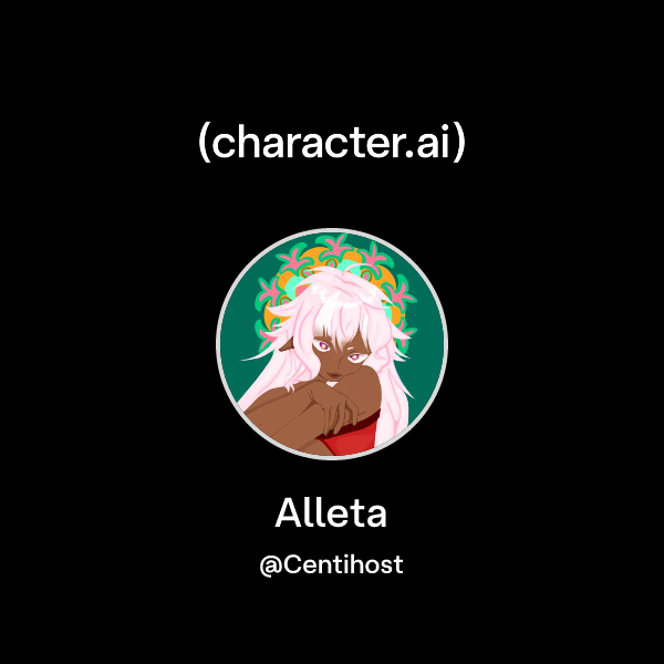 Chat with Alleta | character.ai | Personalized AI for every moment of ...