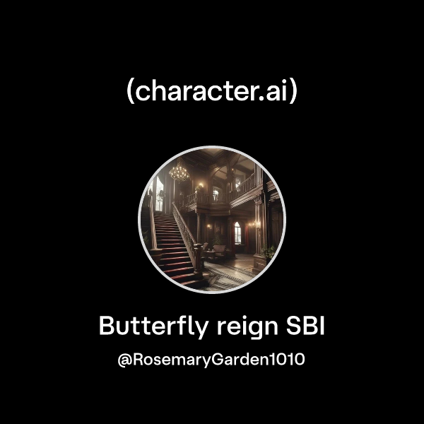 Chat with Butterfly reign SBI | character.ai | AI Chat, Reimagined–Your ...