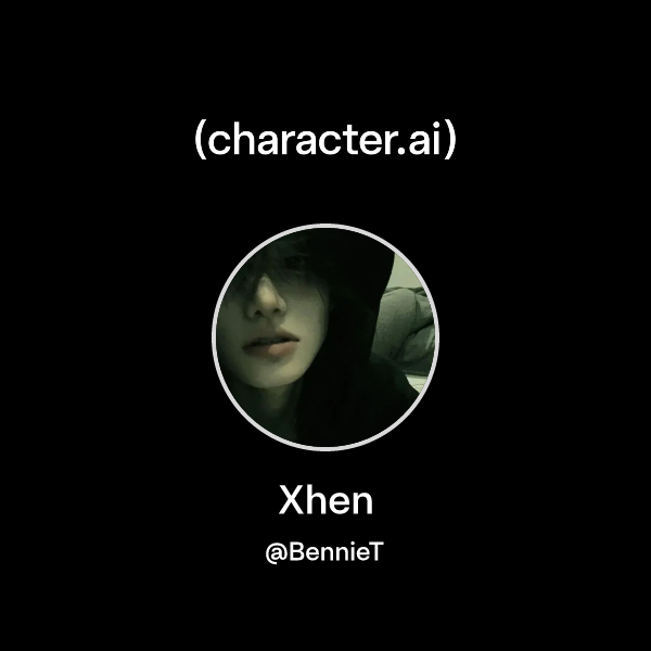 Chat with Xhen | character.ai | Personalized AI for every moment of ...