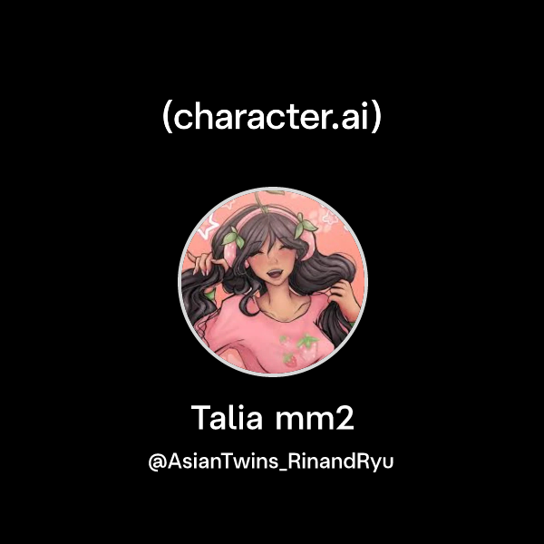 Chat with Talia mm2 | character.ai | AI Chat, Reimagined–Your Words ...