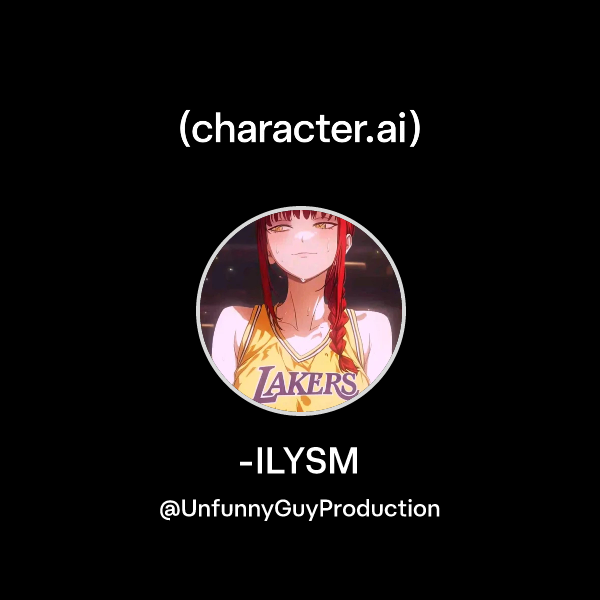 Chat with -ILYSM | character.ai | Personalized AI for every moment of ...