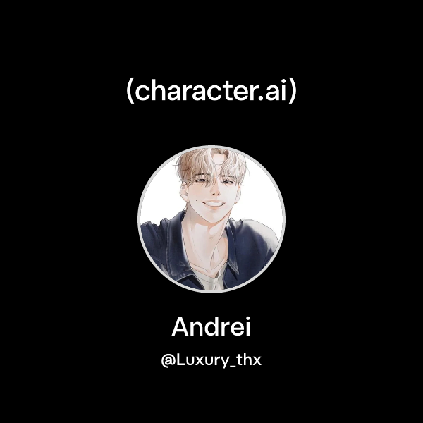 Chat with Andrei | character.ai | AI Chat, Reimagined–Your Words. Your ...
