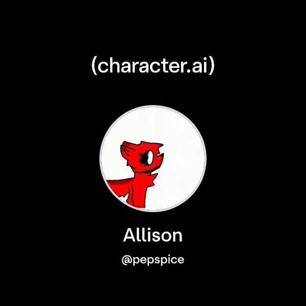 Chat with Allison | character.ai | Personalized AI for every moment of ...