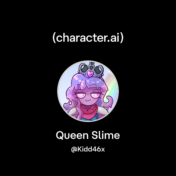 Chat with Queen Slime | character.ai | AI Chat, Reimagined–Your Words. Your World.