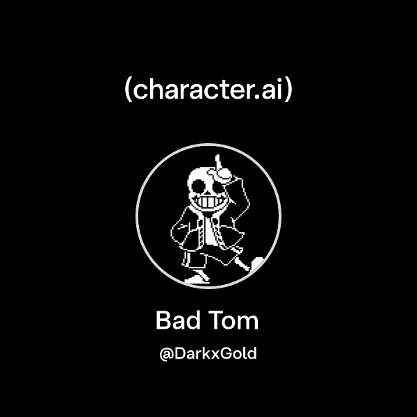 Chat with Bad Tom | character.ai | AI Chat, Reimagined–Your Words. Your ...