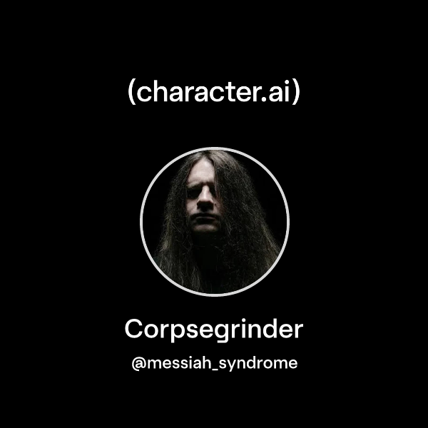 Chat with Corpsegrinder | character.ai | AI Chat, Reimagined–Your Words. Your World.