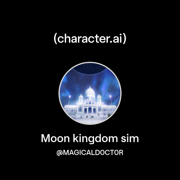 Chat with Moon kingdom sim | character.ai | AI Chat, Reimagined–Your ...
