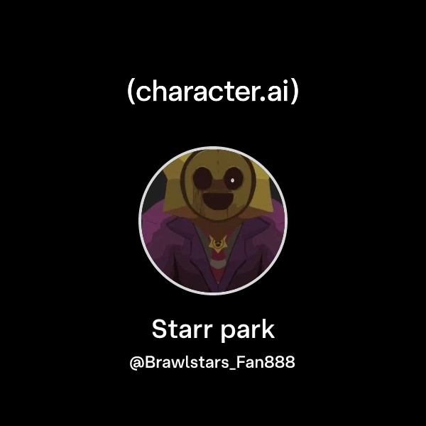 Chat with Starr park | character.ai | AI Chat, Reimagined–Your Words ...