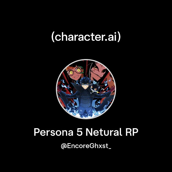 Chat with Persona 5 Netural RP | character.ai | AI Chat, Reimagined ...