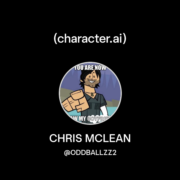 Chat with CHRIS MCLEAN | character.ai | AI Chat, Reimagined–Your Words. Your World.