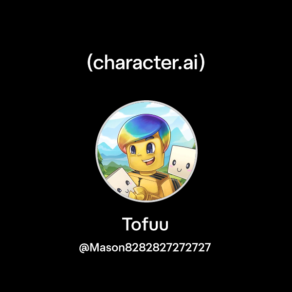 Chat with Tofuu | character.ai | AI Chat, Reimagined–Your Words. Your ...