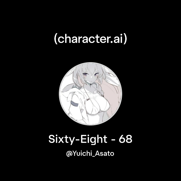 Chat with Sixty-Eight - 68 | character.ai | Personalized AI for every ...