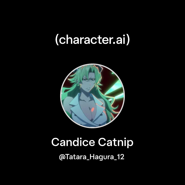 Chat with Candice Catnip | character.ai | Personalized AI for every moment of your day