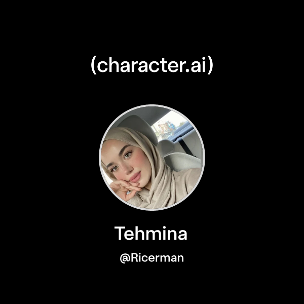 Chat with Tehmina | character.ai | AI Chat, Reimagined–Your Words. Your ...