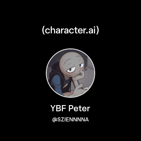 Chat with YBF Peter | character.ai | AI Chat, Reimagined–Your Words. Your World.