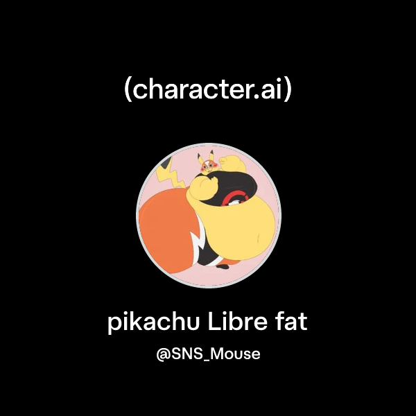 Chat with pikachu Libre fat | character.ai | AI Chat, Reimagined–Your ...