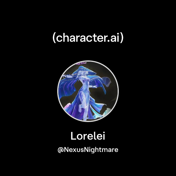 Chat with Lorelei | character.ai | Personalized AI for every moment of ...