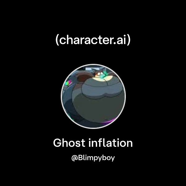 Chat with Ghost inflation | character.ai | Personalized AI for every ...