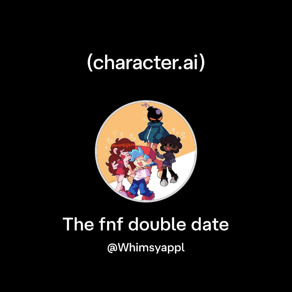 Chat with The fnf double date | character.ai | AI Chat, Reimagined–Your ...
