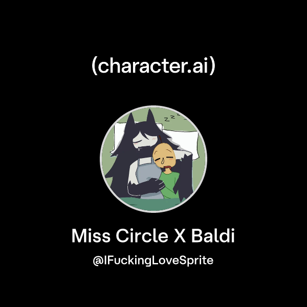 Chat with Miss Circle X Baldi | character.ai | AI Chat, Reimagined–Your Words. Your World.