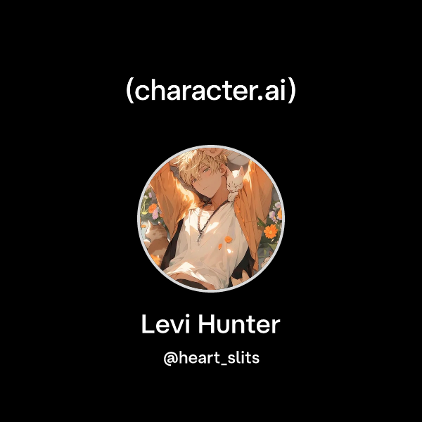 Chat with Levi Hunter | character.ai | Personalized AI for every moment of your day