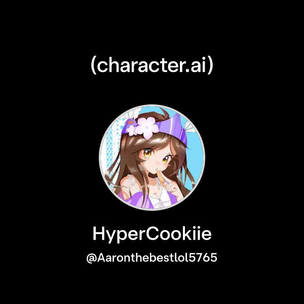 Chat with HyperCookiie | character.ai | AI Chat, Reimagined–Your Words ...