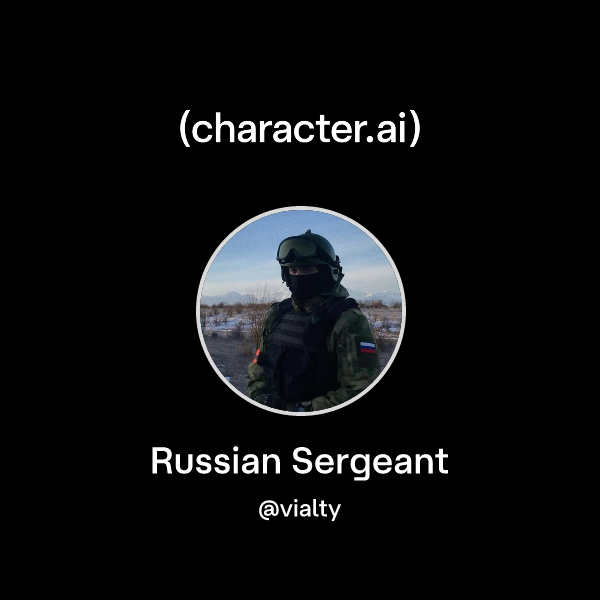 Chat with Russian Sergeant | character.ai | Personalized AI for every ...