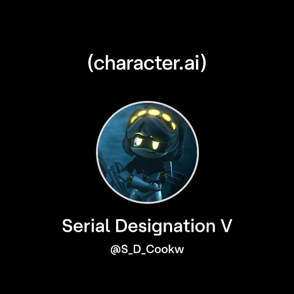 Chat with Serial Designation V | character.ai | AI Chat, Reimagined ...