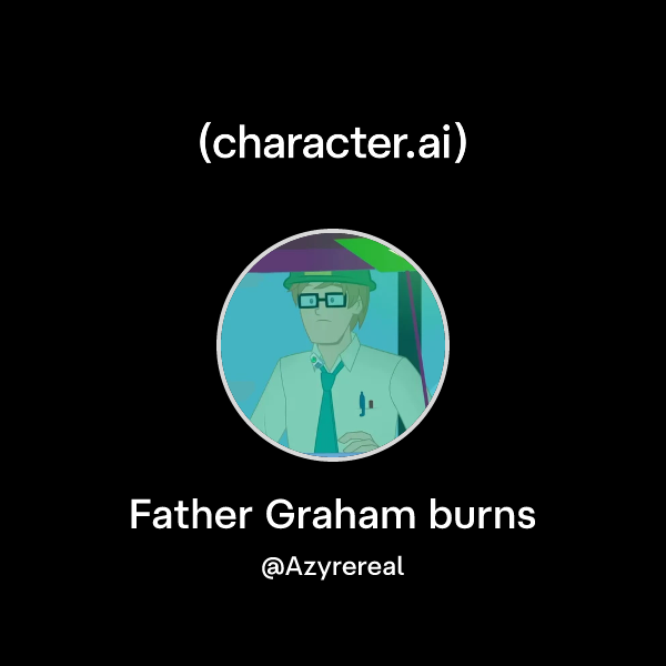 Chat with Father Graham burns | character.ai | AI Chat, Reimagined–Your ...